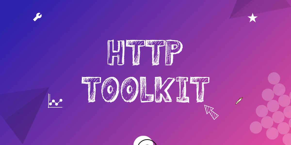 HTTP Toolkit for Performance Engineers - QAInsights