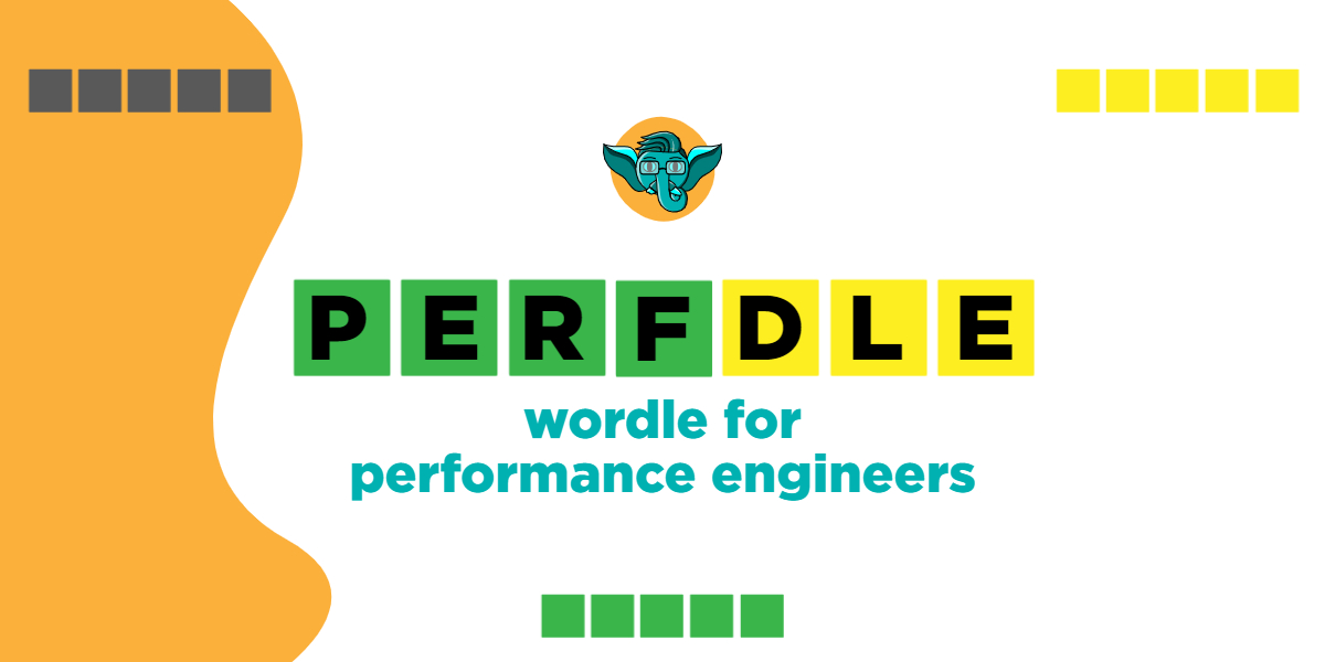 I made Perfdle - A Wordle for Performance Engineers, DevOps and more ...