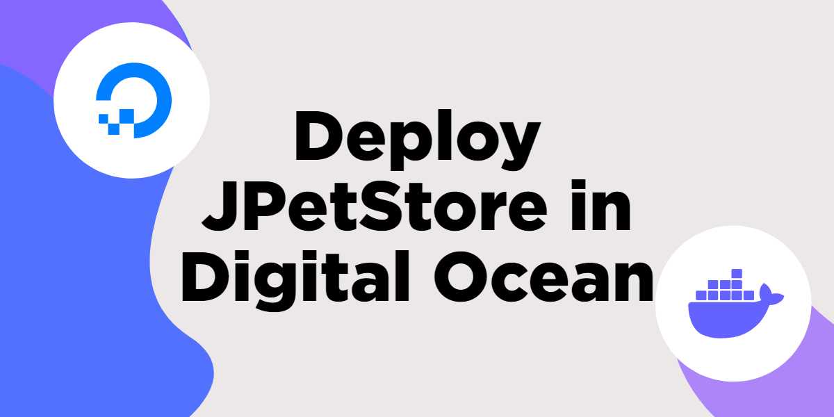 Deploy JPetStore in Digital Ocean - QAInsights
